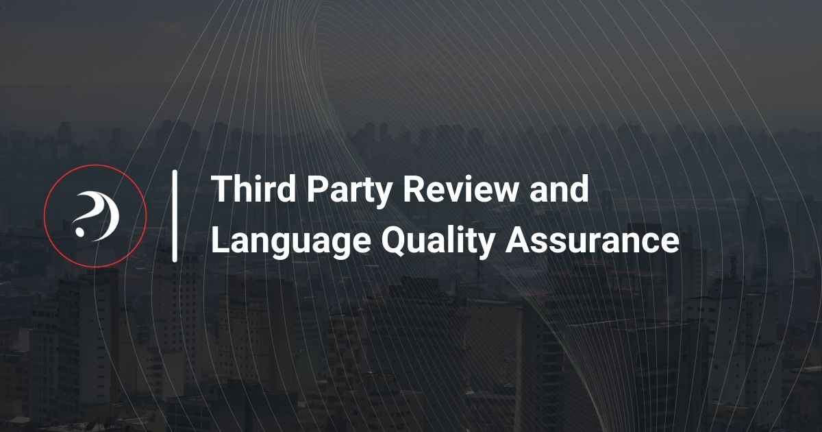 Why Third Party Review and Language Quality Assurance?