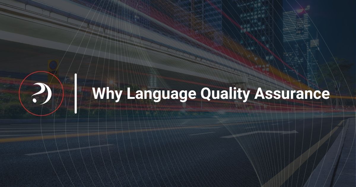 Why Language Quality Assurance?