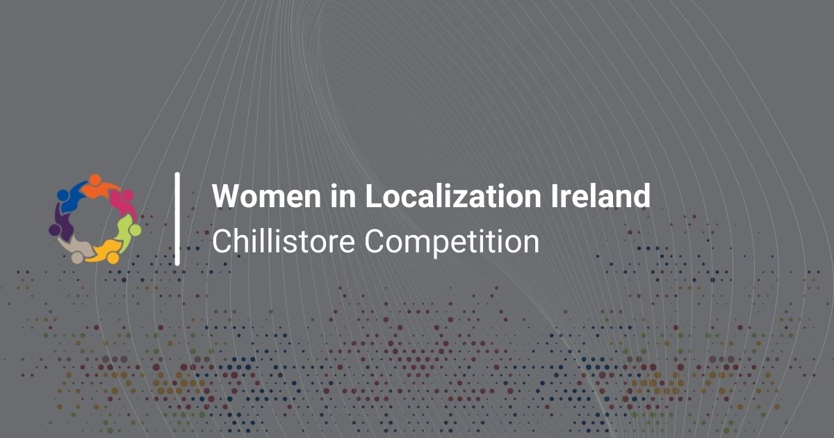 Women in Localization Ireland - Chillistore Competition