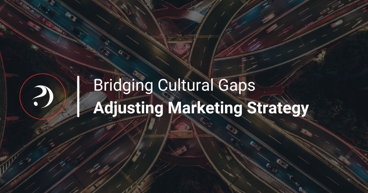 Bridging Cultural Gaps - Adjusting Marketing Strategy