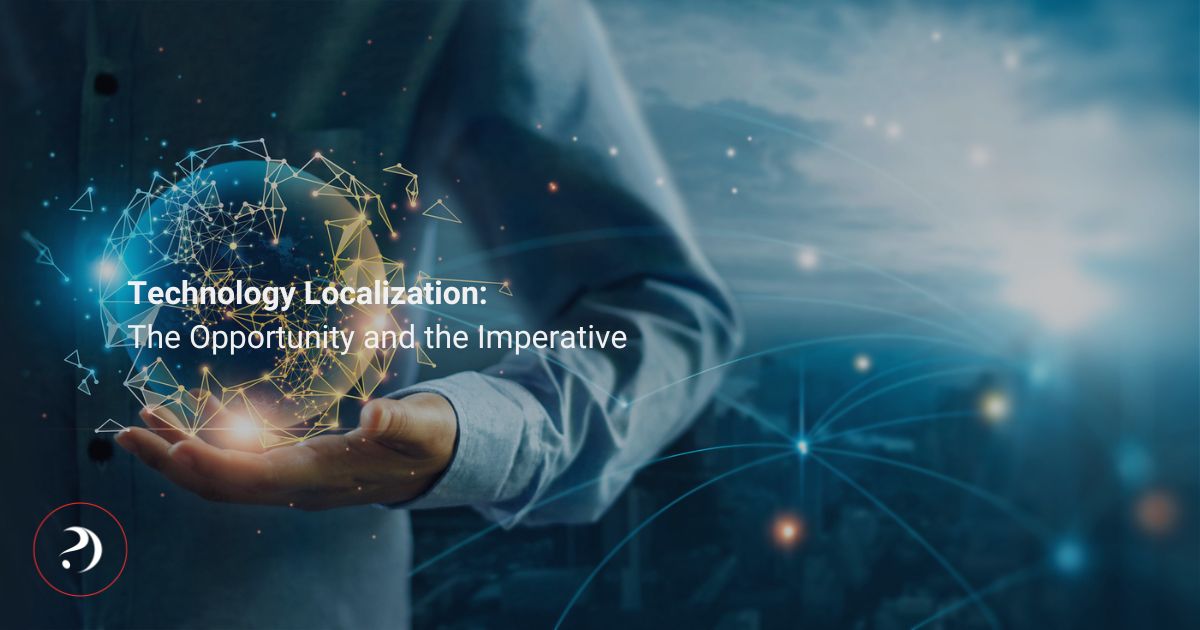 Technology Localization: The Opportunity and the Imperative