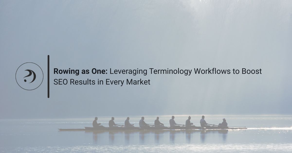 Rowing as One: Leveraging Terminology Workflows to Boost SEO Results in ...